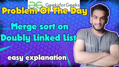 Merge Sort On Doubly Linked List Gfg Potd 27 04 2024 GFG Problem