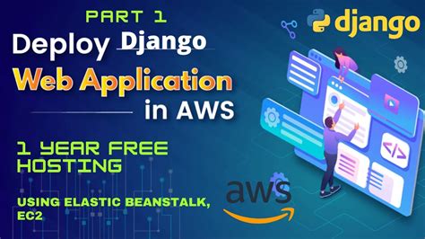 how to deploy django project on aws for free 2020 free 1 year hosting elasticbeanstalk
