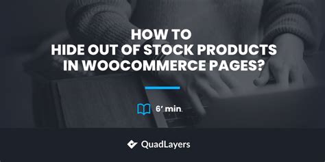 How To Hide Out Of Stock Products In WooCommerce QuadLayers