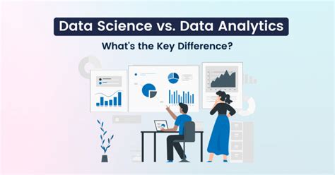 Data Science Vs Data Analytics What S The Key Difference