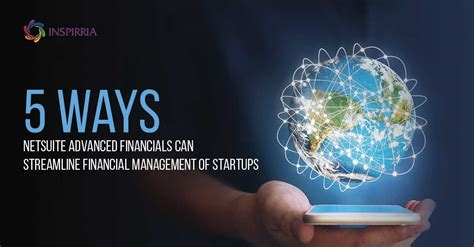 5 Ways NetSuite Advanced Financials Can Streamline Financial Management