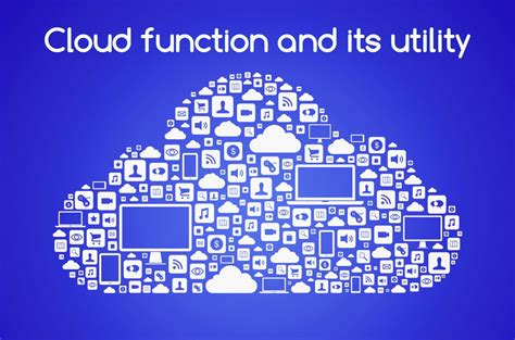 Cloud Function And Its Utility Geekboots Clouds Utilities Function