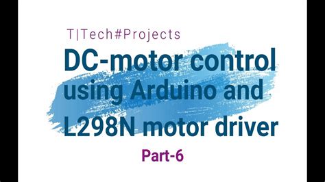 DC Motor Speed And Direction Control Using Arduino And L298N Dc Motor