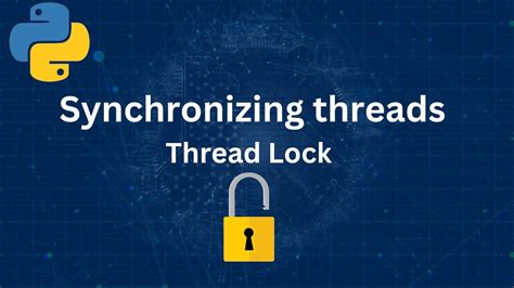 Python Tutorial On Synchronizing Threads Python Tutorial 29 YouTube