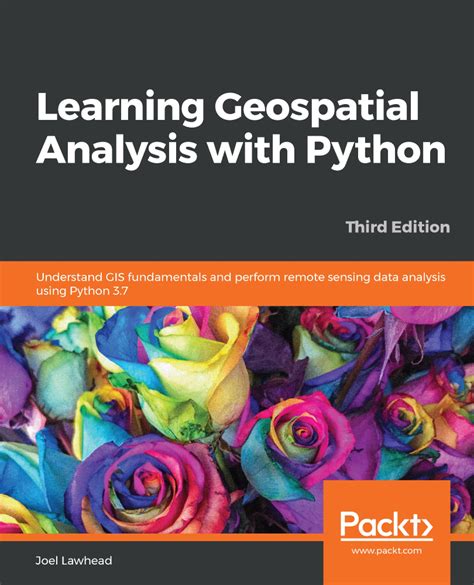 Mastering Geospatial Analysis With Python Packt