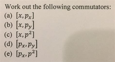 solved work out the following commutators a [x pxl b