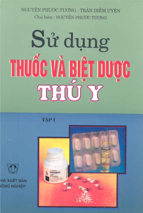 Sử dụng thuốc và biệt dược thú y tập 1 Giáo trình PDF Thư Viện Sách