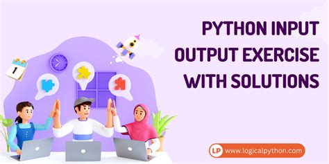 python input output exercise and solutions logical python
