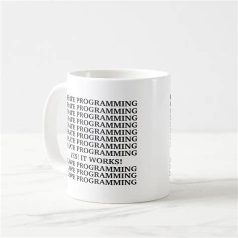 i hate programming i love programming coffee mug zazzle