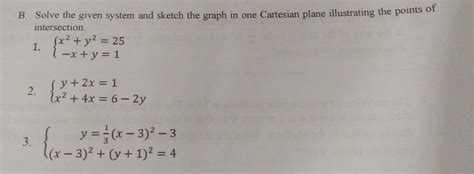solved b solve the given system and sketch the graph in one cartesian plane illustrating the