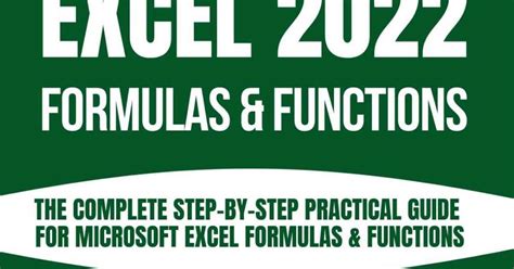 excel 2022 formulas and functions the complete step by step practical guide for microsoft excel
