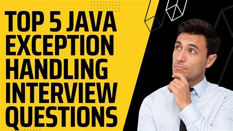 top 5 java exception handing interview questions with answers youtube