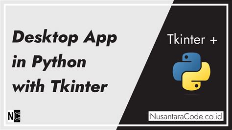 Building Your First Desktop App In Python With Tkinter Blog Nusantara