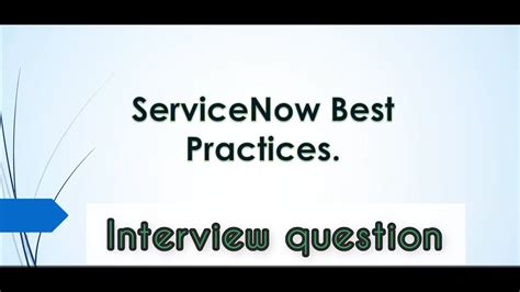 ServiceNow Best Practices Interview Question YouTube