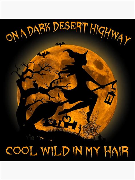 Witch On A Dark Desert Highway Cool Wind In My Hair Poster For Sale By Imagriggs Redbubble