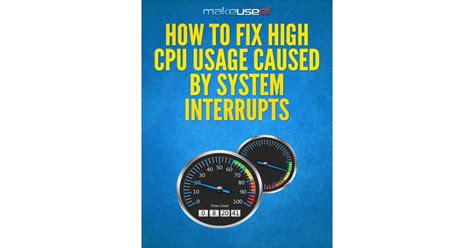How To Fix High CPU Usage Caused By System Interrupts Free Guide