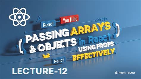 passing arrays and objects to components using props in react youtube