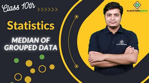 class 10th median of grouped data statistics tutorials point youtube