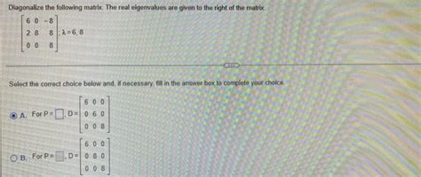 solved diagonalize the following matrix the real