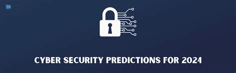 Cybersecurity Predictions For 2024 Computer PRO Unltd