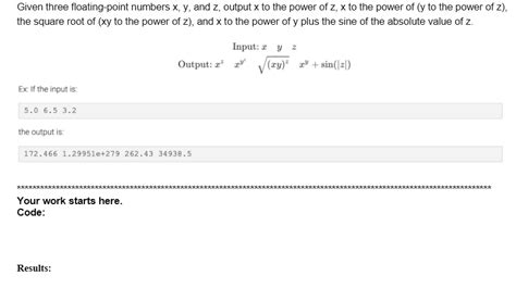 c given three floating point numbers x y and z output x to the power of z x to the power