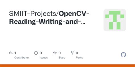 github smiit projects opencv reading writing and displaying images