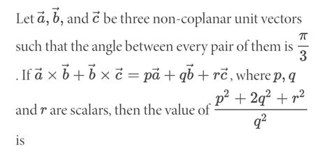 let vec { a } b and vec { c } be three non coplanar unit vectors such that the angle