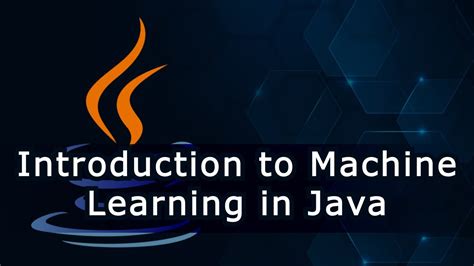 Introduction To Machine Learning In Java YouTube