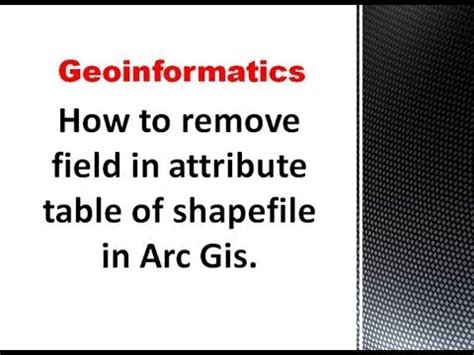 How To Remove Field In Attribute Table Of Shapefile In Arc Gis Youtube