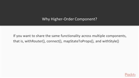 Hands On React Router What Is A Higher Order Component Packtpub