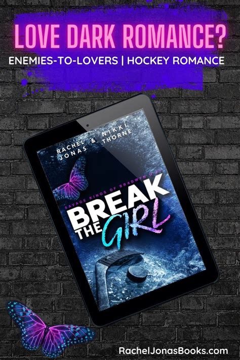 Break The Girl Dark Hockey Romance With Spice By Rachel Jonas In 2024 Breaking The Girls