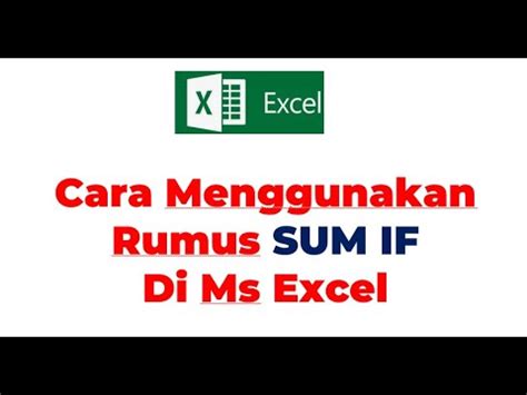 Panduan Pemula Cara Menggunakan Rumus SUM IF Di Microsoft Excel YouTube