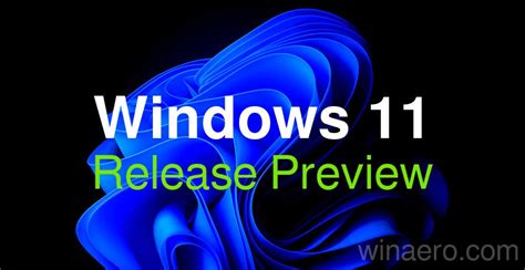 Windows 11 And 10 Received New Patches In The Release Preview Channel