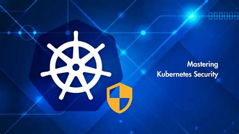 mastering kubernetes security best practices guide