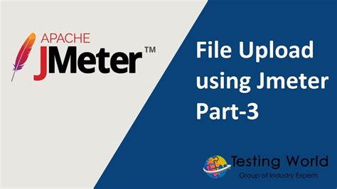 jmeter tutorial 21 file upload in jmeter part 3 youtube