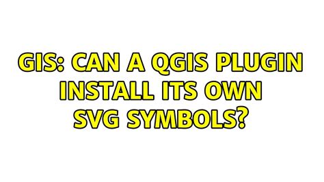 GIS Can A QGIS Plugin Install Its Own Svg Symbols YouTube