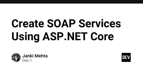 Create SOAP Services Using ASP NET Core DEV Community