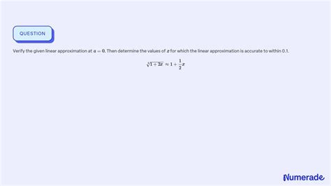 solved verify the given linear approximation at a 0 then determine the values of x for which