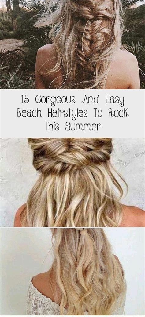 15 Gorgeous And Easy Beach Hairstyles To Rock This Summer