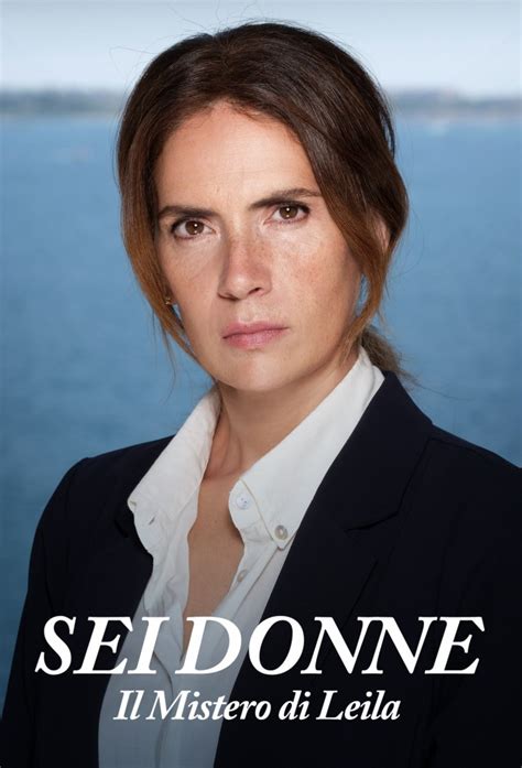 Sei Donne Il Mistero Di Leila TV Time