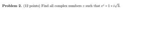 solved problem 2 12 points find all complex numbers z