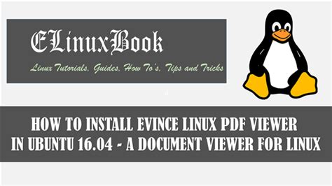how to install evince linux pdf viewer in ubuntu 16 04 a document viewer for linux