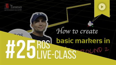 ros developers live class 25 how to create basic markers in rviz round 2 the construct