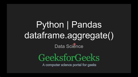 Python Pandas Dataframeaggregate Geeksforgeeks