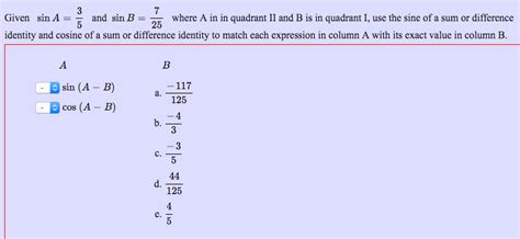 solved given sin a 3 5 and sin b 7 25 where a in in