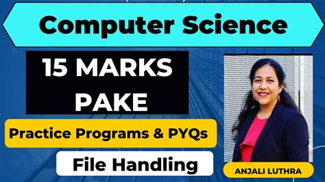Practice Programs And Pyqs Sure Shot Questions On File Handling Computer Science Class 12 Cbse