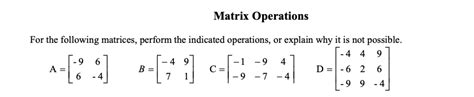 solved matrix operations for the following matrices perform