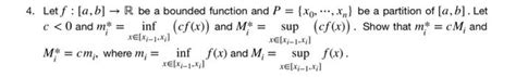 solved 4 let f [a b]→r be a bounded function and