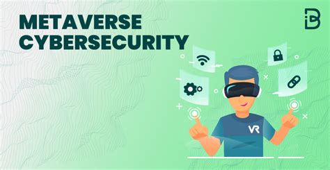 Metaverse Cybersecurity How To Manage It ImmuneBytes