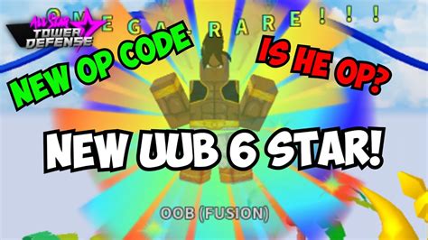 NEW OP CODE Uub 6 STAR IS OP FOR STORY WITH CRAZY RANGE ASTD